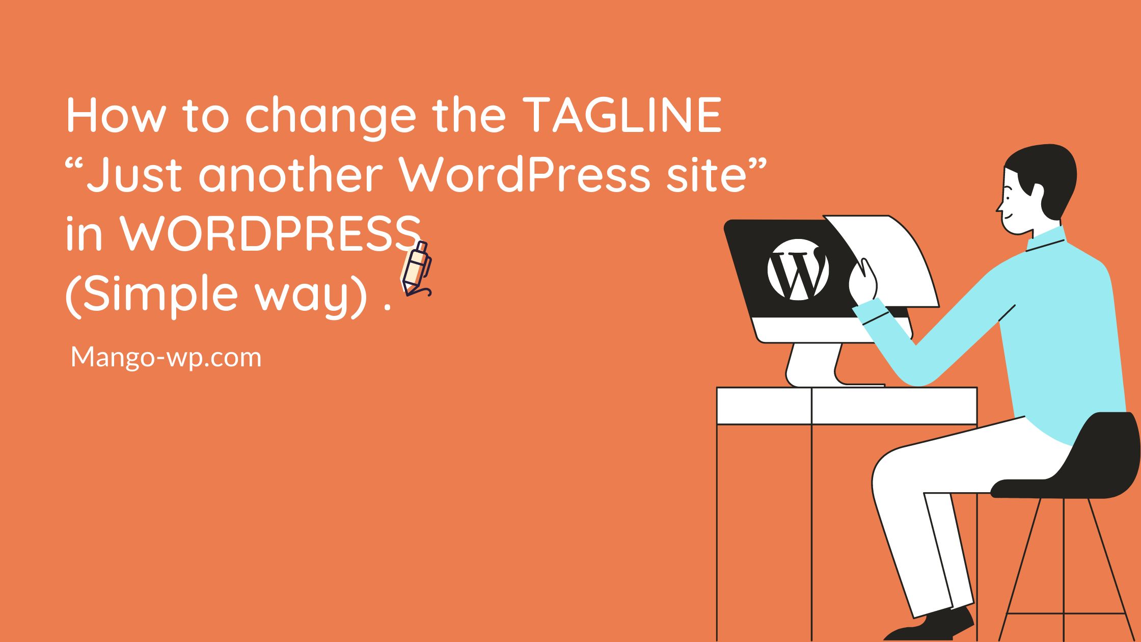 How To Change The Tagline Just Another WordPress Site In WordPress 